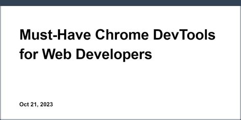 Must Have Chrome Devtools For Web Developers