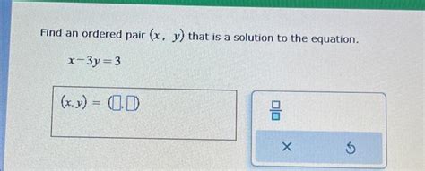Solved Find An Ordered Pair X Y That Is A Solution To The