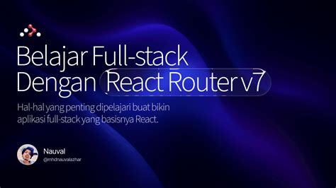 Belajar Full Stack Dengan React Router V7 Belajar Bareng Nauval