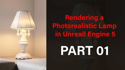 Rendering A Photorealistic Lamp In Unreal Engine 5 Part 0105 Youtube