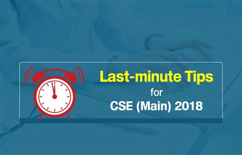 Last Minute Tips For CSE Mains