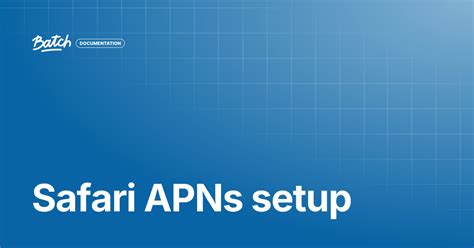 Safari Apns Setup Batch Documentation