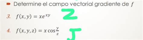 Solved Determine The Gradient Vector Field Of F ﻿exercise 4