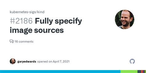 fully specify image sources · issue 2186 · kubernetes sigs kind · github