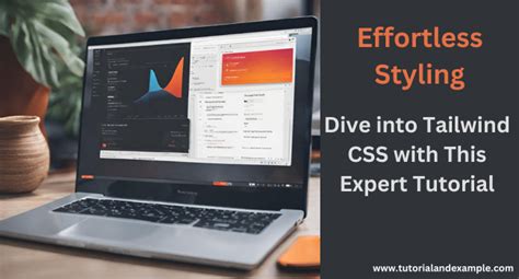 Effortless Styling Dive Into Tailwind Css With This Expert Tutorial