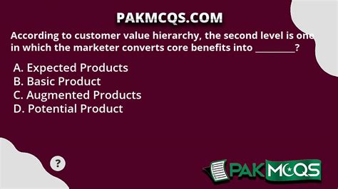 According To Customer Value Hierarchy The Second Level Is One In Which