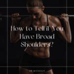 How To Reduce Broad Shoulders For Females Expert Tips Dr Workout