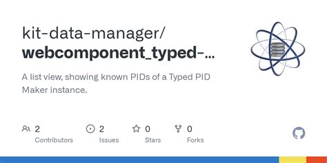 Github Kit Data Managerwebcomponenttyped Pid Makerpid List A List View Showing Known Pids