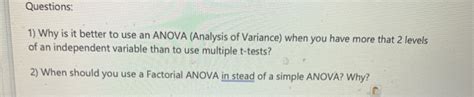 Solved Questions 1 Why Is It Better To Use An Anova
