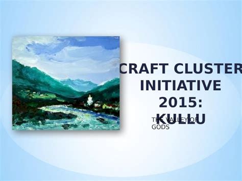 Pptx Kullu Craft Cluster Dokumen Tips