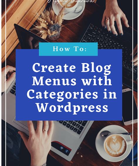 how to create blog menus in wordpress and use categories to feed pages
