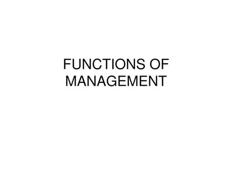PPT FUNCTIONS OF MANAGEMENT PowerPoint Presentation Free Download ID