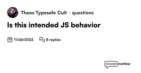 Is This Intended Js Behavior Theos Typesafe Cult