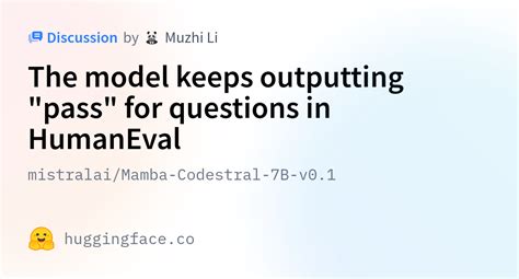 Mistralaimamba Codestral 7b V01 · The Model Keeps Outputting Pass For Questions In Humaneval