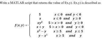 Answered Write A MATLAB Script That Returns The Value Of F X Y F X Y Is Described As F X Y