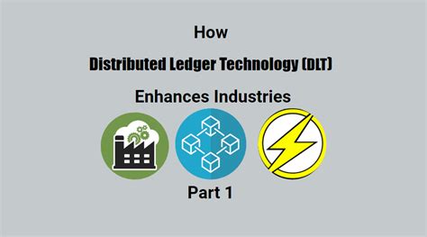 how dlt enhances industries [part 1] by bitium blog bitium blog