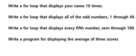 Solved Write A For Loop That Displays Your Name 10 Times