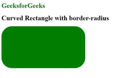 How To Curve The Outside Of A Rectangle In CSS GeeksforGeeks