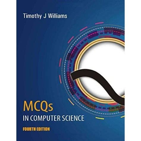 Mcqs In Computer Science 4th Edition By Timothy Williams