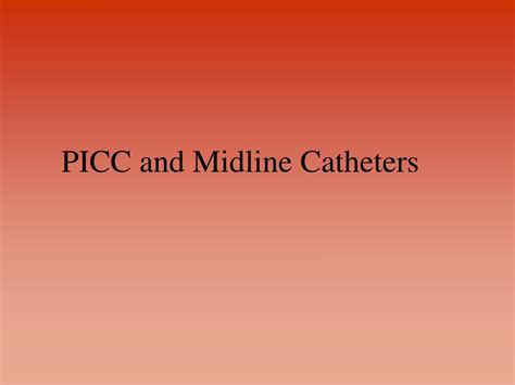 PPT PICC And Midline Catheters PowerPoint Presentation Free Download ID