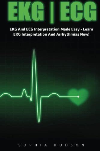 Ekg Ecg Ekg And Ecg Interpretation Made Easy Learn Ekg