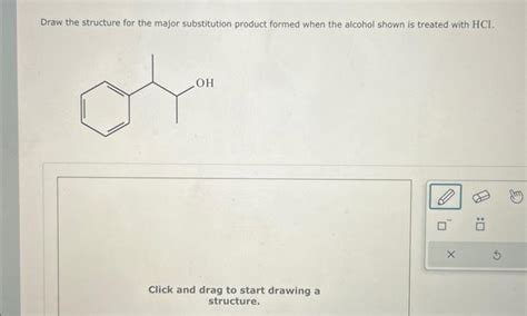 Solved Draw the structure for the major substitution product | Chegg.com