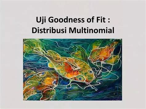 Ppt Uji Goodness Of Fit Distribusi Multinomial Powerpoint Presentation Id5812560