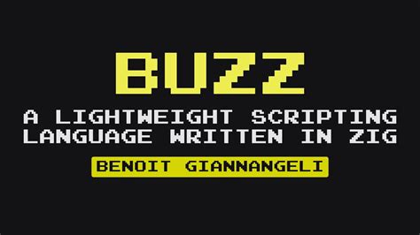 33 Buzz A Lightweight Scripting Language Written In Zig Benoit Giannangeli Youtube