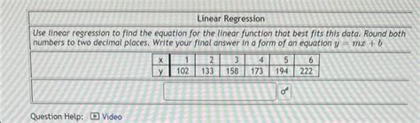 Solved Use Linear Regression To Find The Equation For The Chegg