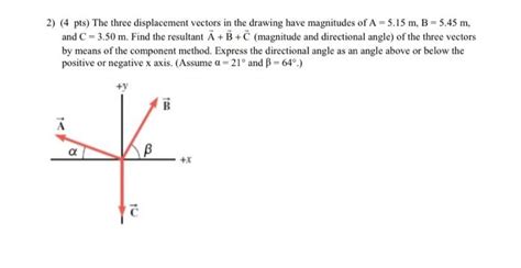 Solved 2 4 Pts The Three Displacement Vectors In The