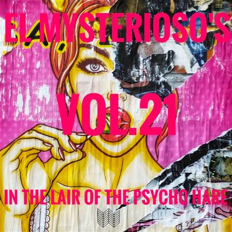 El Mysterioso In The Lair Of The Psycho Hare 21 XRaydio