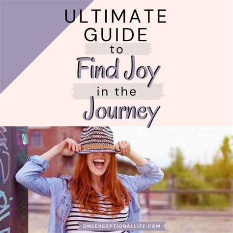 The Ultimate Guide To Find Joy In The Journey | Finding joy, Joy, Pleasure