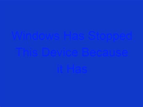 Windows Has Stopped This Device Because It Has Reported Problems Code