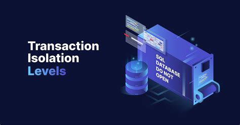 Understanding Sql Transaction Isolation Levels