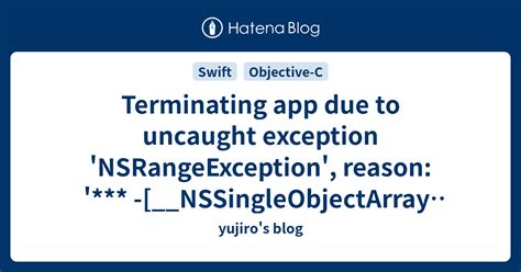 Terminating App Due To Uncaught Exception Nsrangeexception Reason
