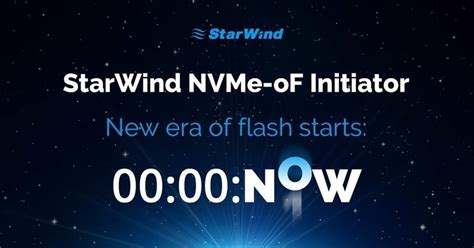 behold the new era of flash starwind nvme of initiator starwind