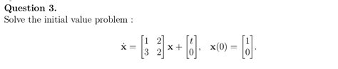 Solved Question Solve The Initial Value Problem Chegg Com