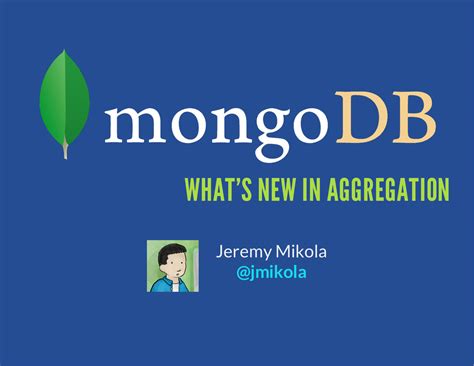 Mongodb Whats New In Aggregation Speaker Deck