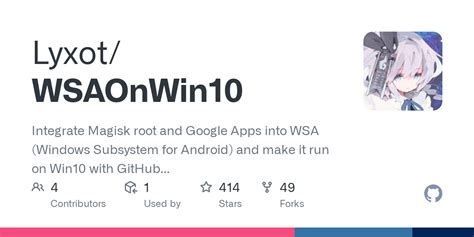 GitHub Lyxot WSAOnWin10 Integrate Magisk Root And Google Apps Into WSA Windows Subsystem For
