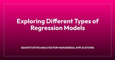exploring different types of regression models slm self learning