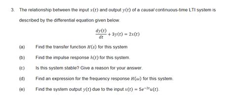 Solved The Relationship Between The Input X T And Output Chegg