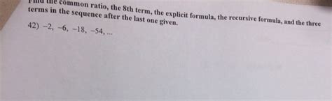 Solved Find The Common Ratio The 8th Term The Explicit