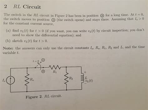 Solved 2 RL Circuit The Switch In The RL Circuit In Figure 2 Chegg Com