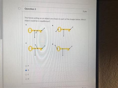 Solved D Question 1 2 Pts The Forces Acting On An Object Are Chegg