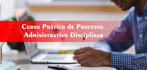 9º Curso Prático De Processo Administrativo Disciplinar Turma Confirmada Abop