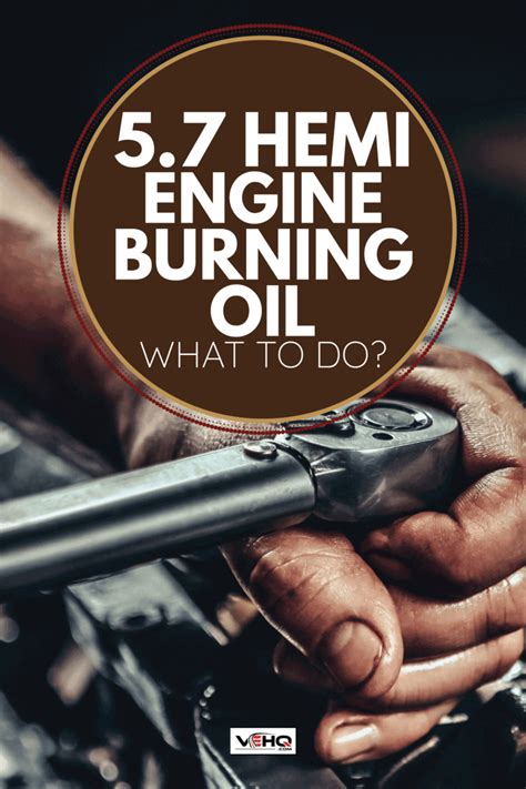 5.7 Hemi Engine Burning Oil - What To Do?