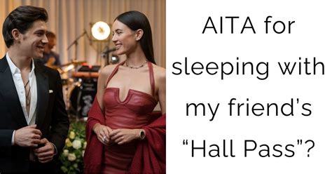 Aita For Sleeping With My Friends “hall Pass” Daily Viral