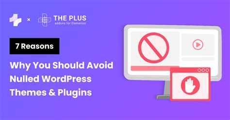 7 Reasons Why You Should Avoid Nulled Wordpress Plugins And Themes