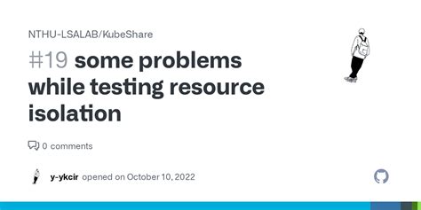 Some Problems While Testing Resource Isolation · Issue 19 · Nthu Lsalabkubeshare · Github