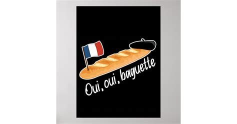 Oui Oui Baguette Funny French Food Poster Zazzle